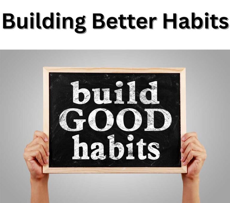 Building Better Habits for a Happier Life