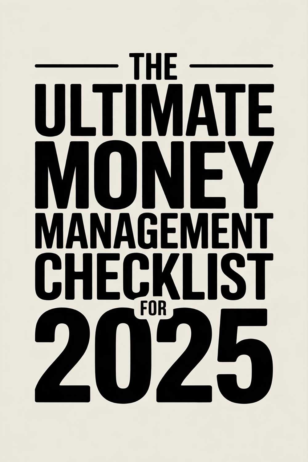 The Ultimate Money Management Checklist for 2025