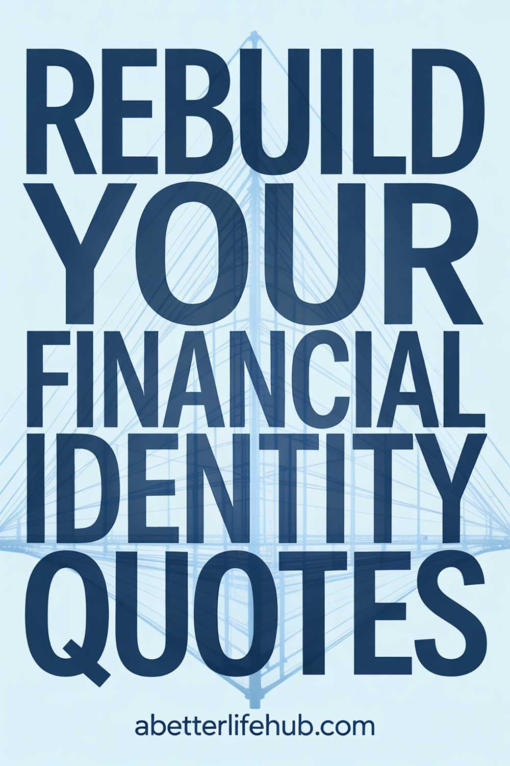 Rebuild Your Financial Identity Quotes for Renewal & Confidence