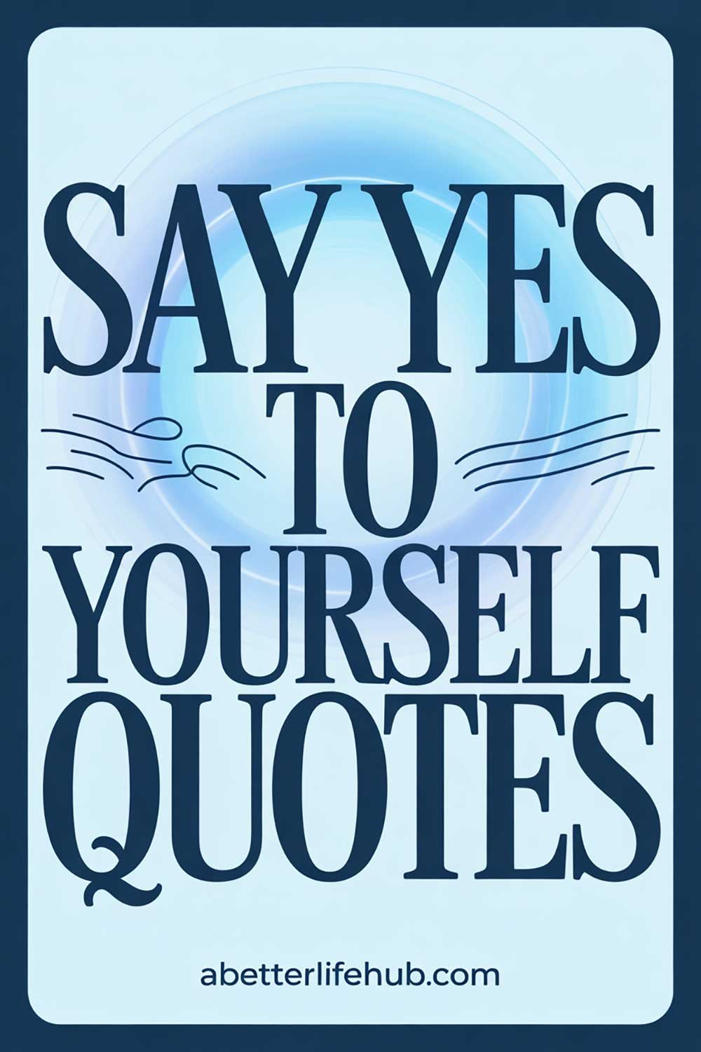 Say Yes to Yourself Quotes for Self-Worth and Inner Growth